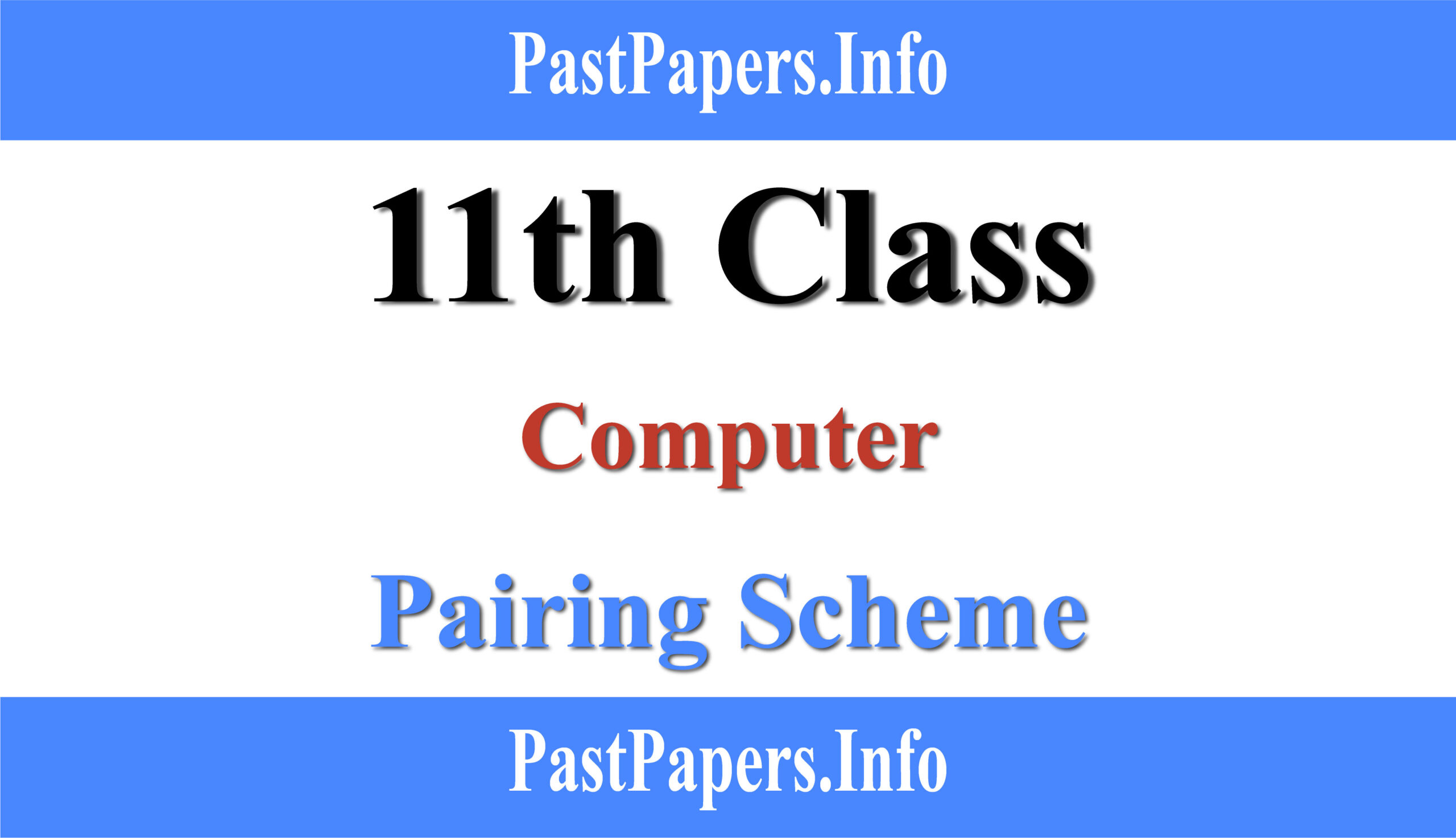 11th Class Computer Pairing Scheme 2021 - Past Papers