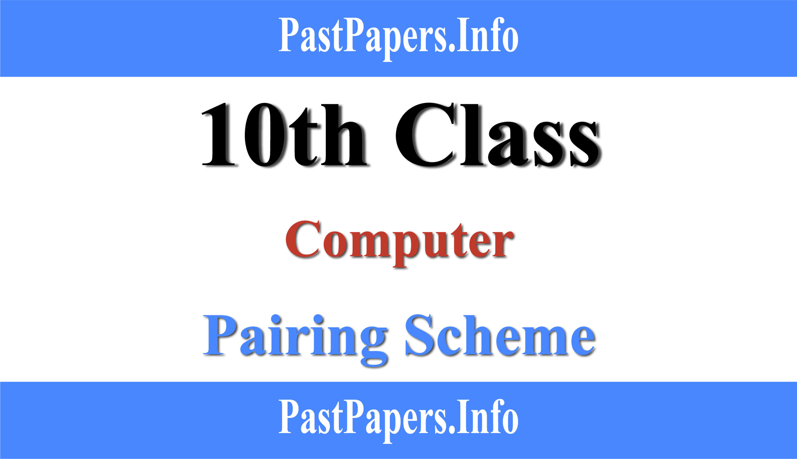 10th Class Computer Pairing Scheme 2021 - Past Papers