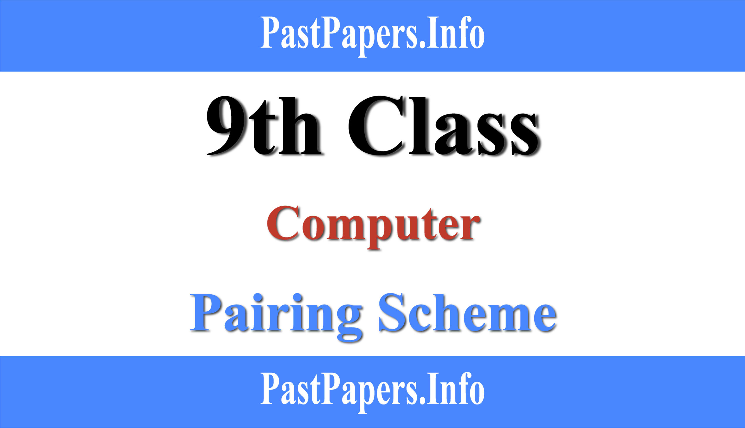 9th Class Computer Pairing Scheme 2021 - Past Papers