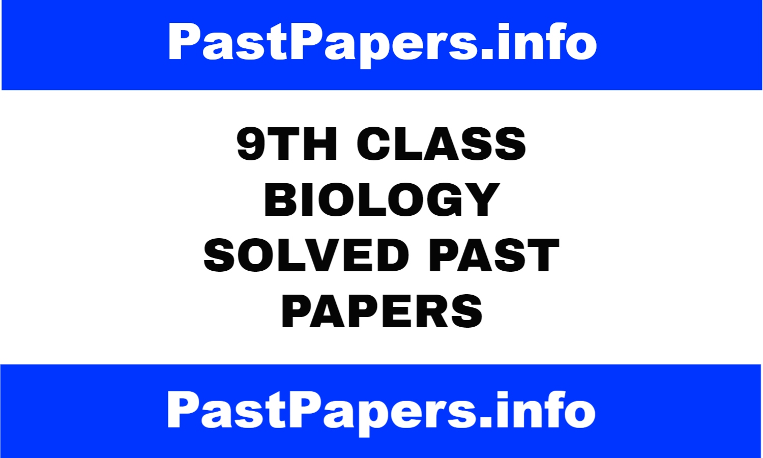 9th Class Biology Solved Past Papers - Past Papers