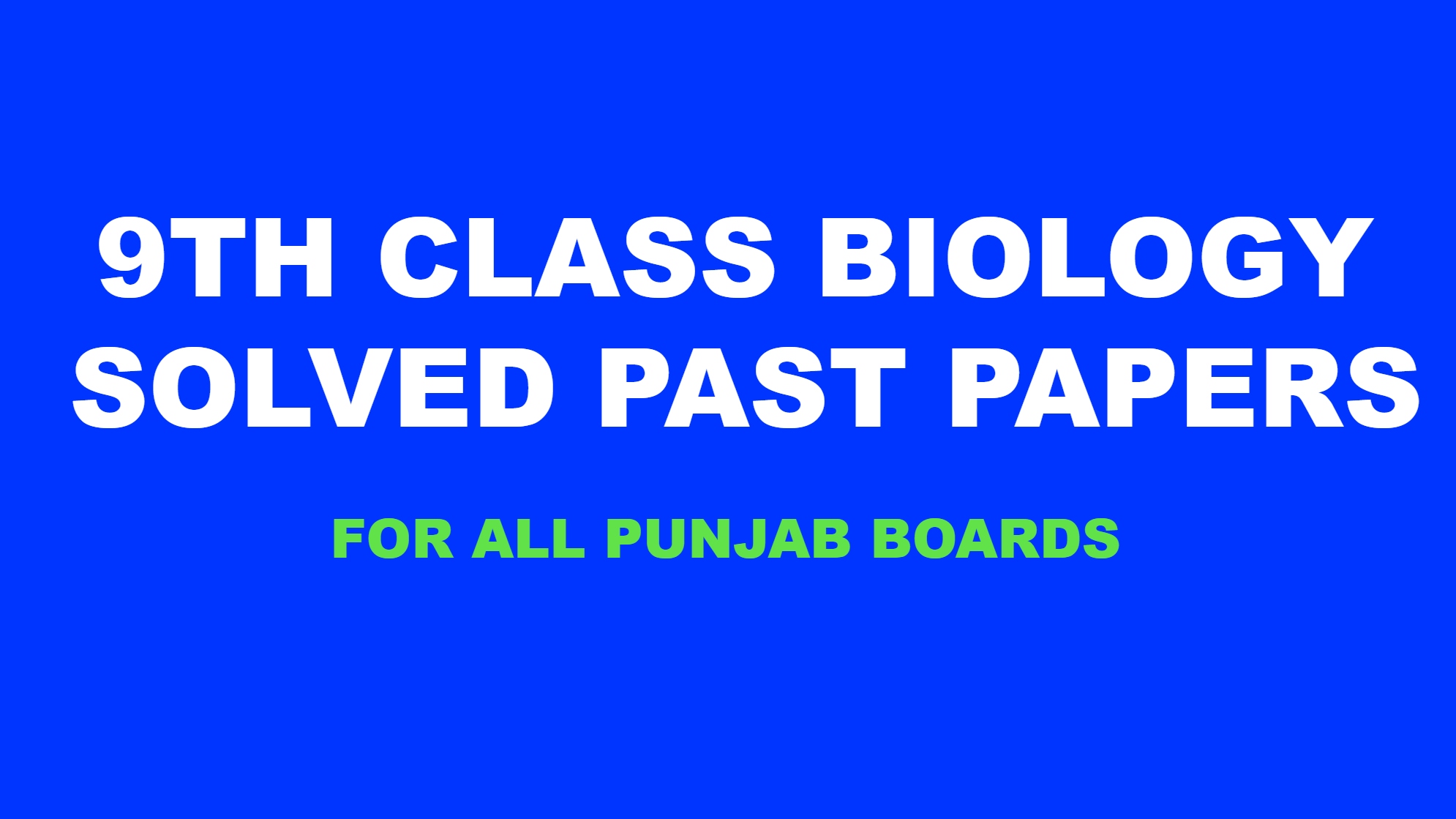 9th Class Biology Solved Past Papers - Past Papers
