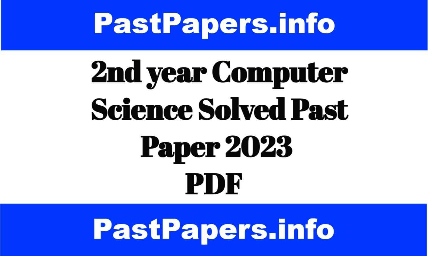 2nd Year Computer Science Solved Past Paper 2023 - Past Papers