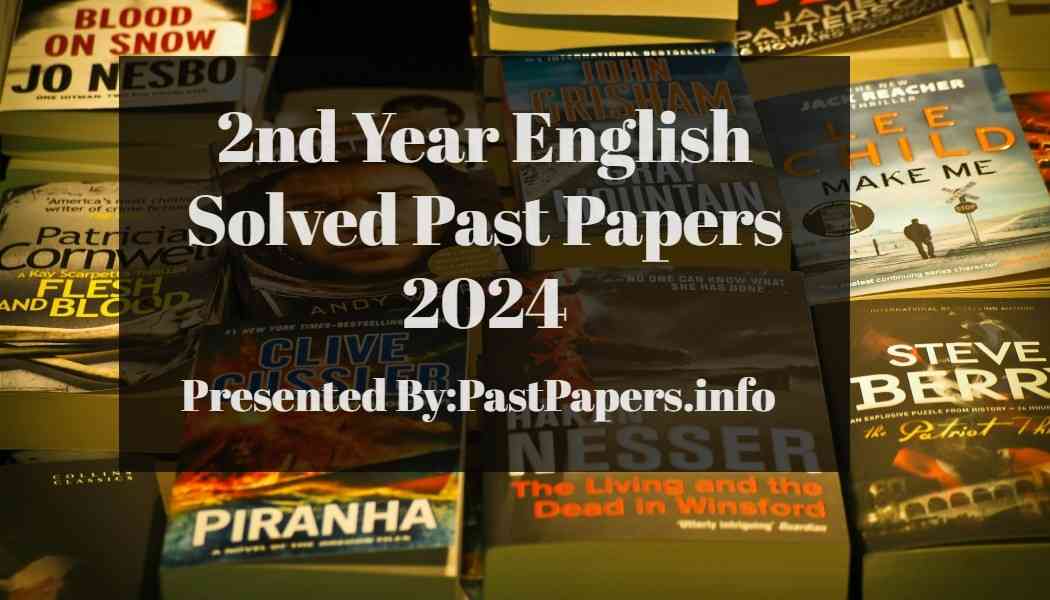 2nd Year English Solved Past Papers 2024 - Past Papers
